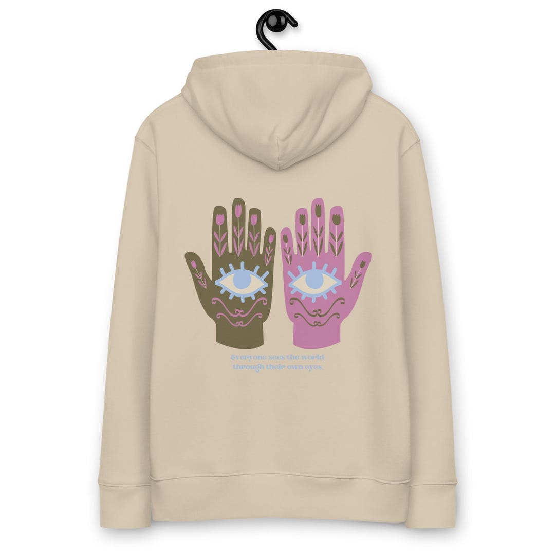 See the World Through Your Eyes Spiritual Organic Hoodie With Hand ...