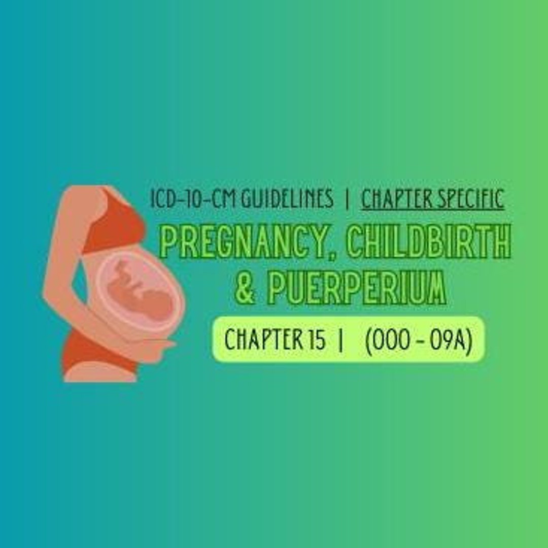 Ch 15 | ICD Guidelines: PREGNANCY, CHILDBIRTH (O00 - O9A) - Etsy
