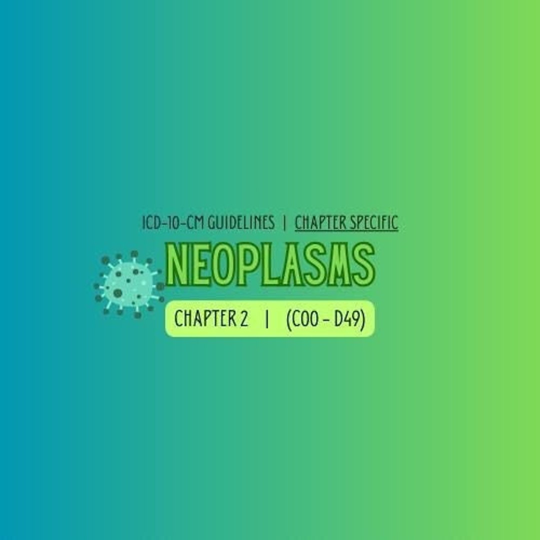 Ch 2 | ICD Guidelines: NEOPLASMS (C00 - D49) - Etsy