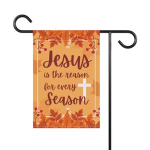 Jesus is the Reason Fall Garden Flag, Christian Home Decor (12x18) - Etsy