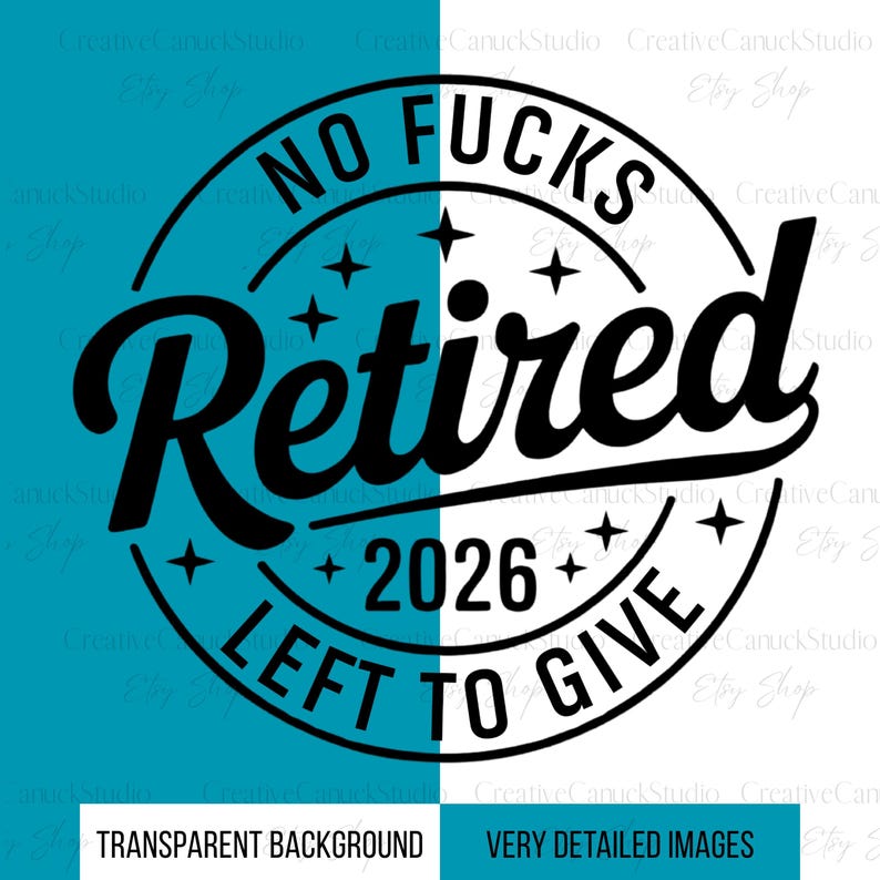Funny Officially Retired PNG, No F*cks PNG SVG, Retired 2026 ...
