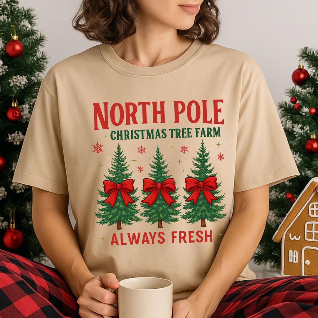 North Pole Christmas Tree Farm Shirt, Always Fresh Holiday Sweatshirt ...