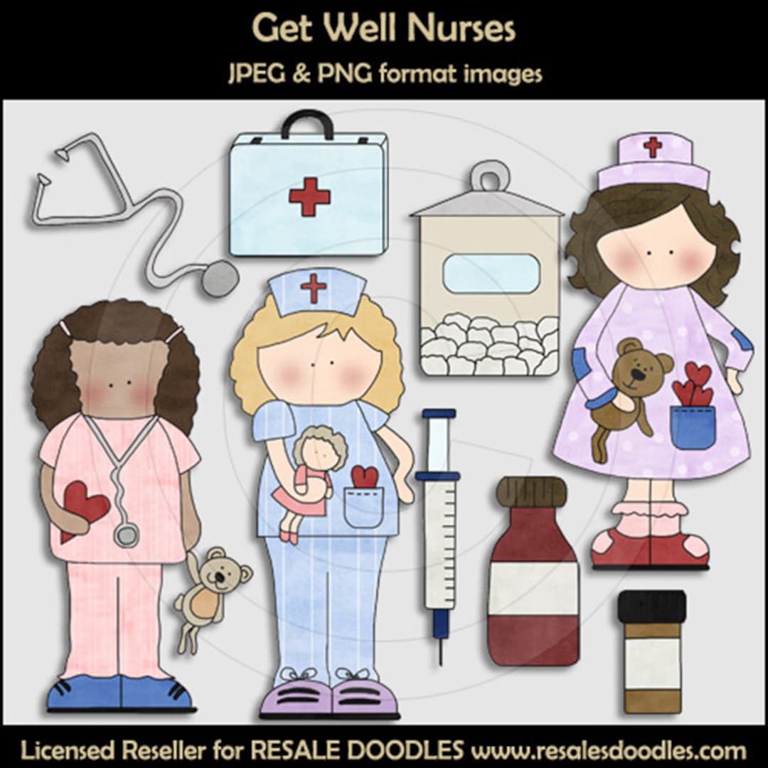 Get Well Nurses Clip Art - Get Well Soon - Sick - Medical - Sick Day ...