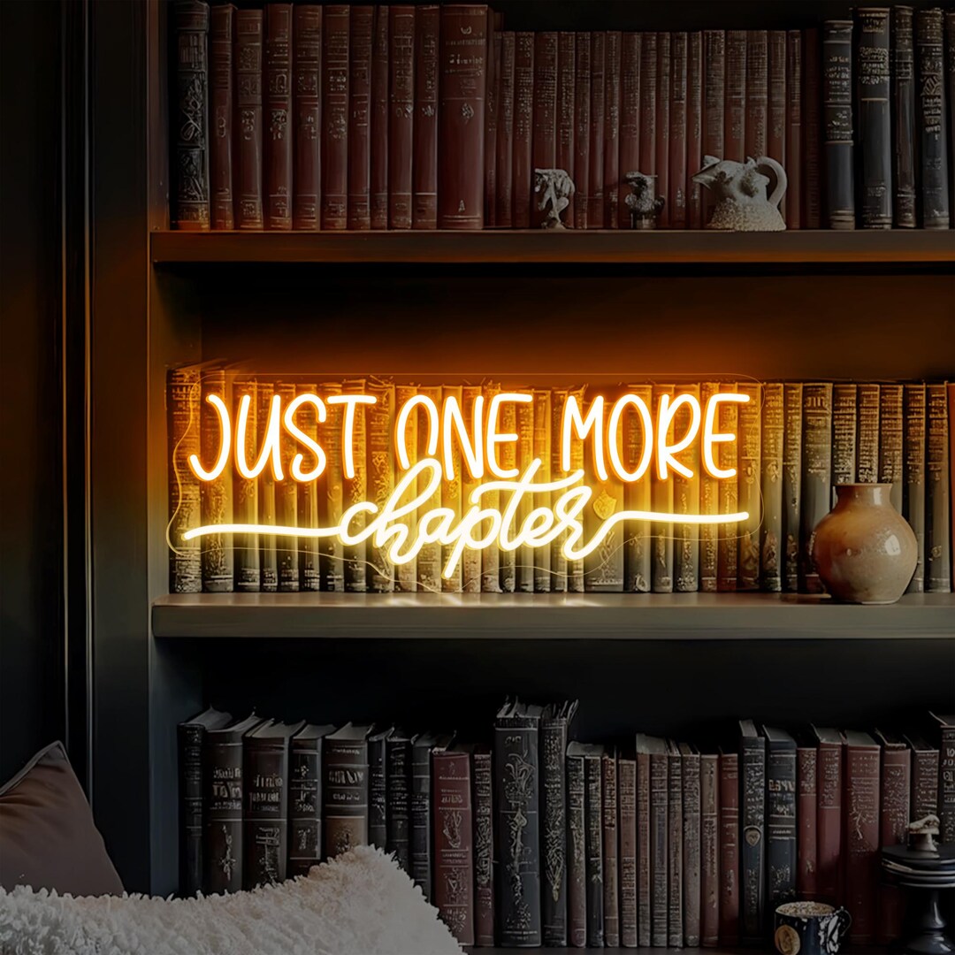 Just One More Chapter Neon Sign Book Lovers Neon Light Bookworm LED ...