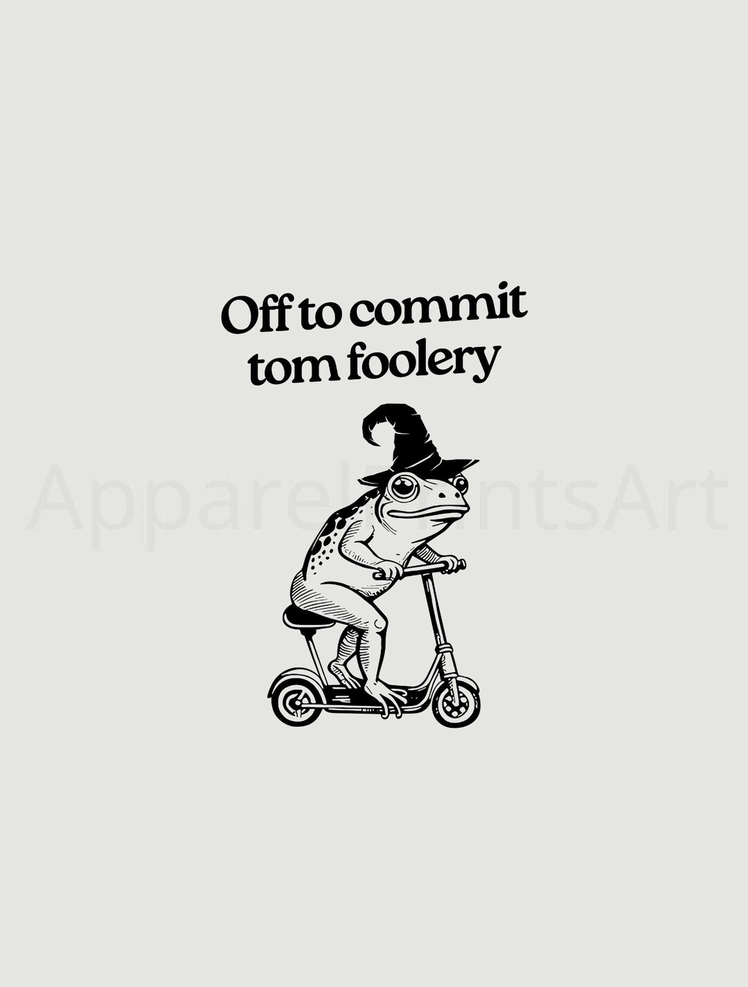 Off to Commit Tom Foolery Png, Funny Frog Png, Unhinged Tshirt Design ...