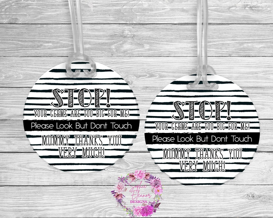 Baby Germ Tag, Your Germs Are Too Big for Me, Baby Tag, Stroller Tag ...