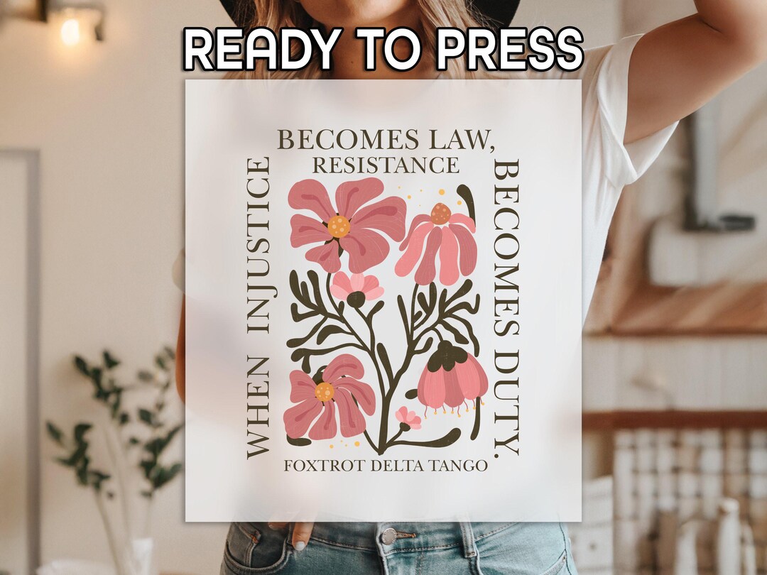 Botanical Resistance Quote DTF, Floral Design Writing DTF, Injustice ...