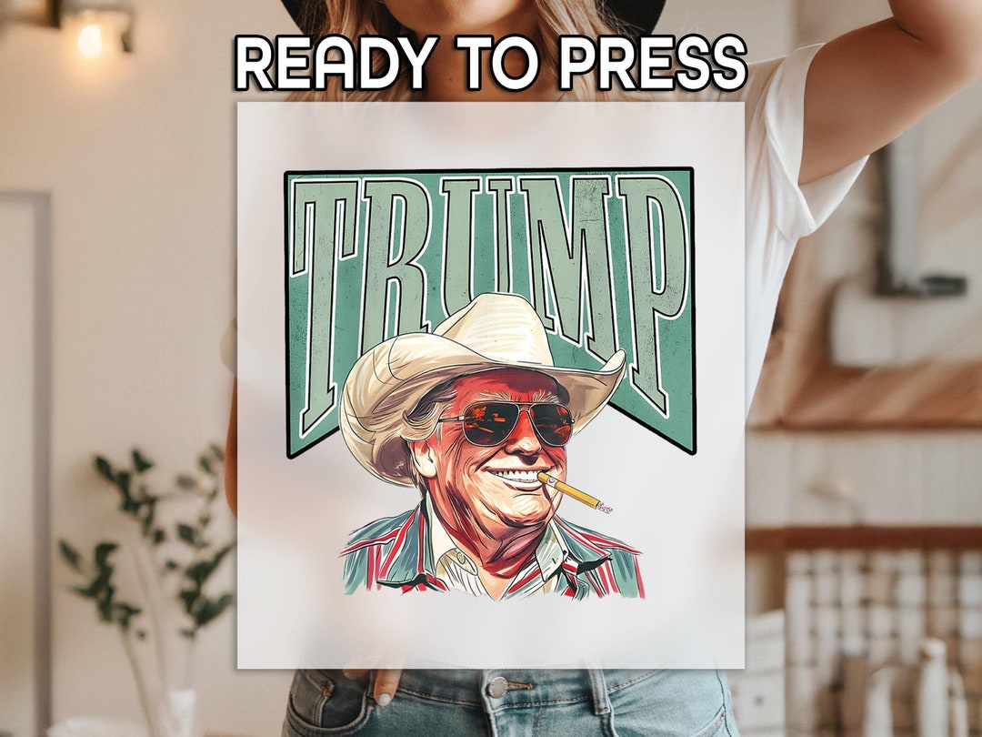 Trump DTF, Ready to Press, Country Vibes, America Election, Trump Gifts ...