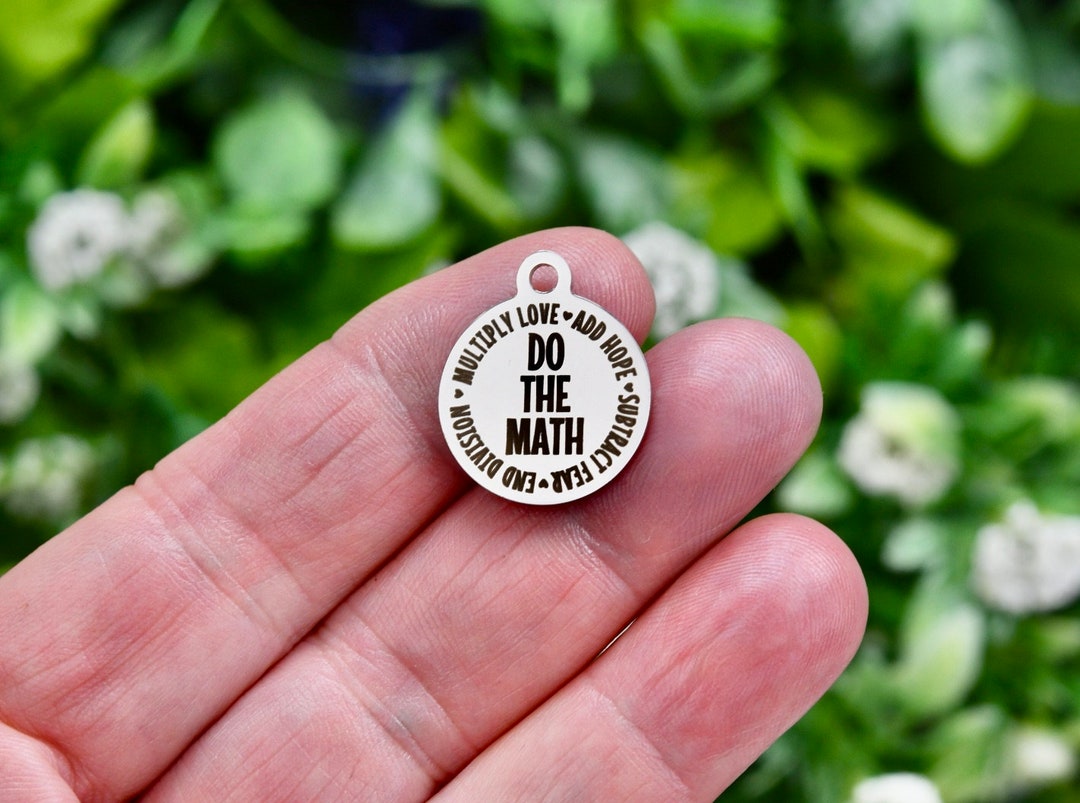 Do the Math, Multiply Love, Add Hope, Subtract Fear, End Division ...