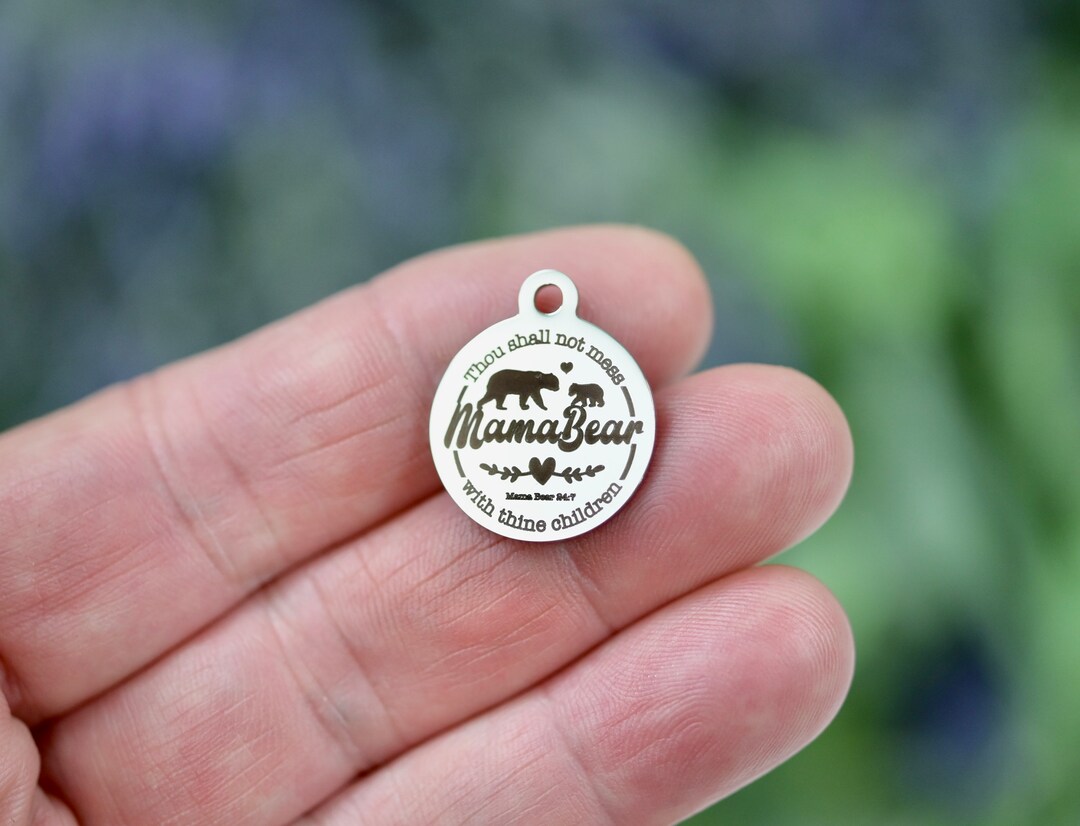 Thou Shall Not Mess With Thine Children Mama Bear 24:7 Custom Laser ...