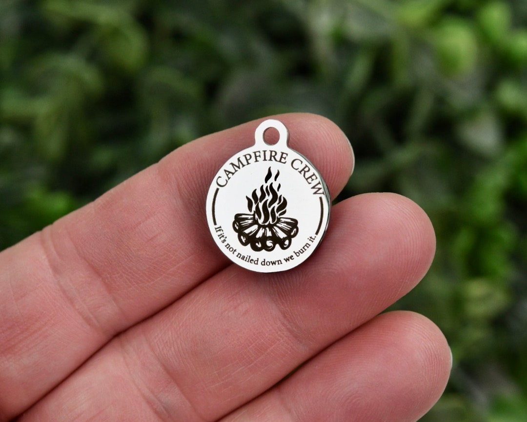 Campfire Crew If It's Not Nailed Down We Burn It. Custom Laser Engraved ...