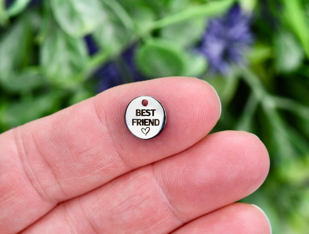 Best Friend Custom Laser Engraved Stainless Steel 10mm Charm CC1488 - Etsy