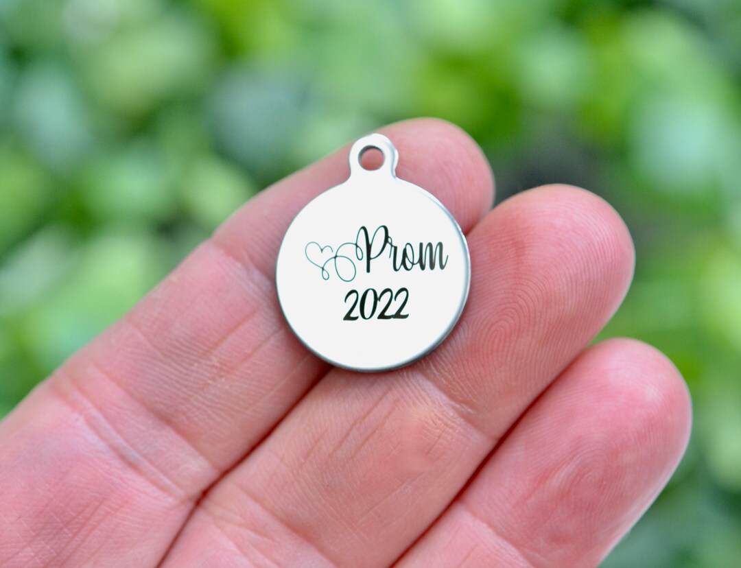 Prom 2022 Custom Laser Engraved Stainless Steel Charm CC308 - Etsy