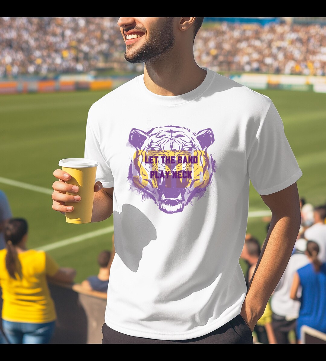 LSU Tigers Shirt, Let the Band Play Neck, STTDB, LSU Football Shirt ...