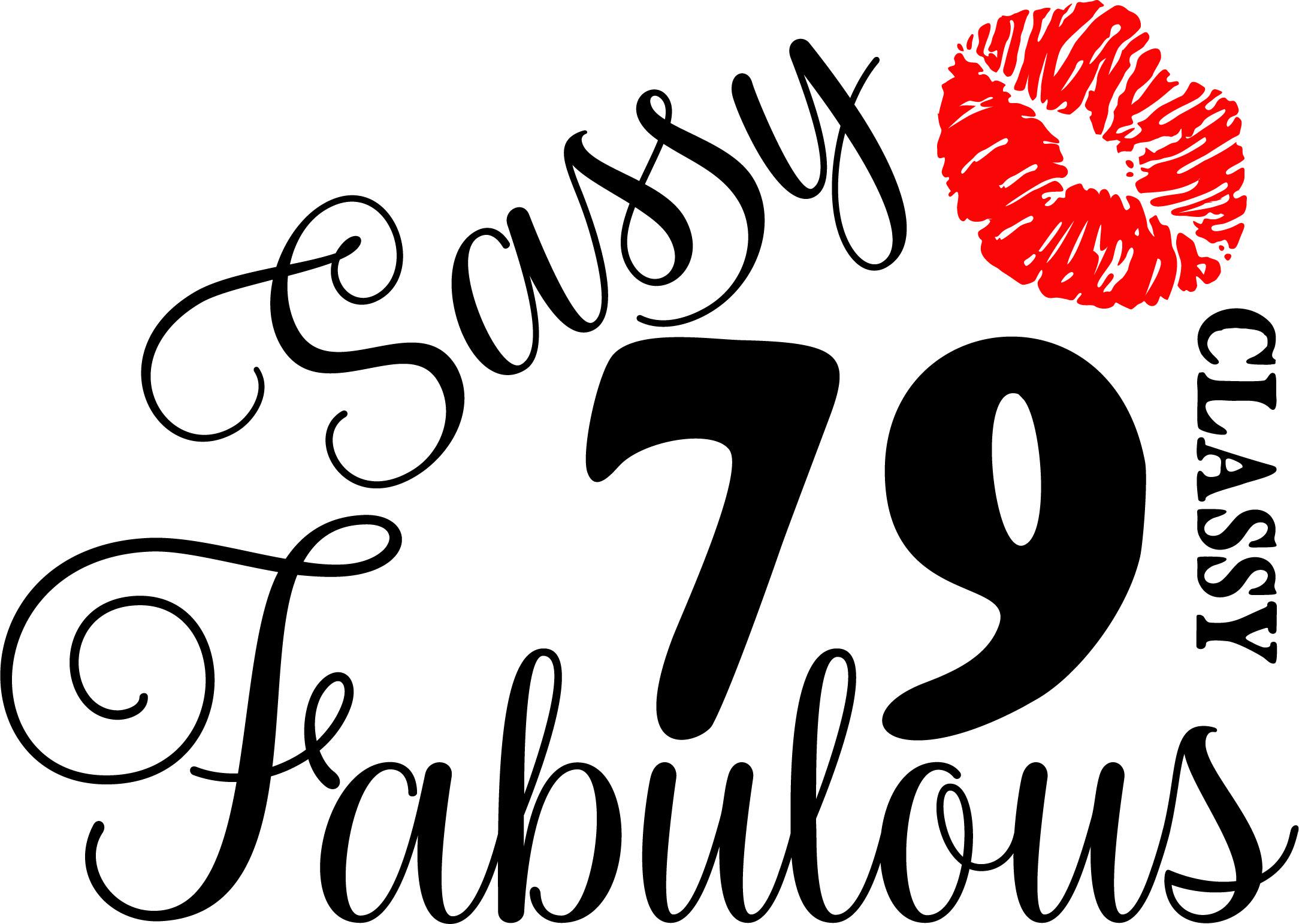 Sassy Classy 79 SVG, 79th Birthday SVG, Fabulous 79 SVG, 79th Birthday ...