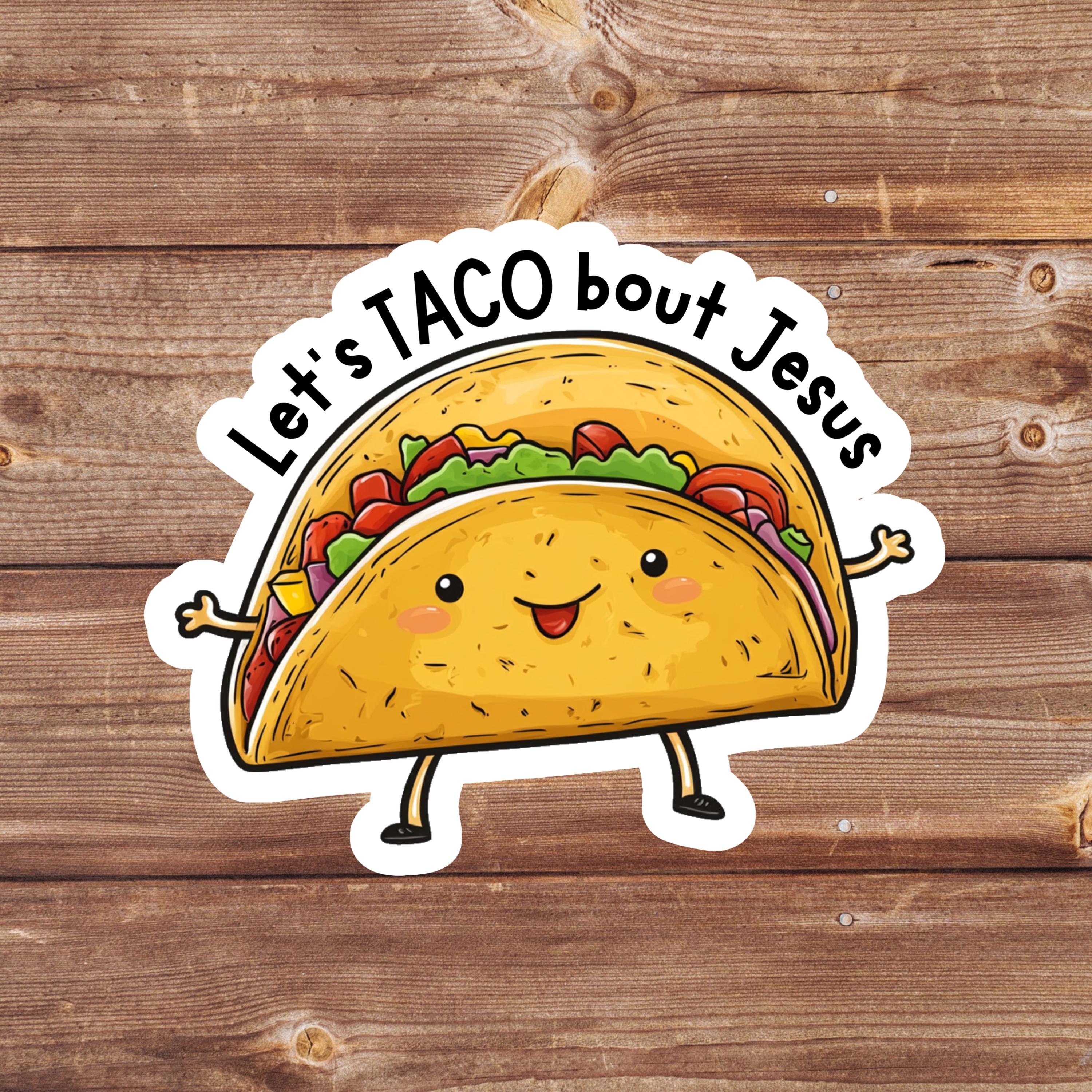 Let's TACO Bout Jesus Sticker: Waterproof Christian Vinyl Decal - Etsy