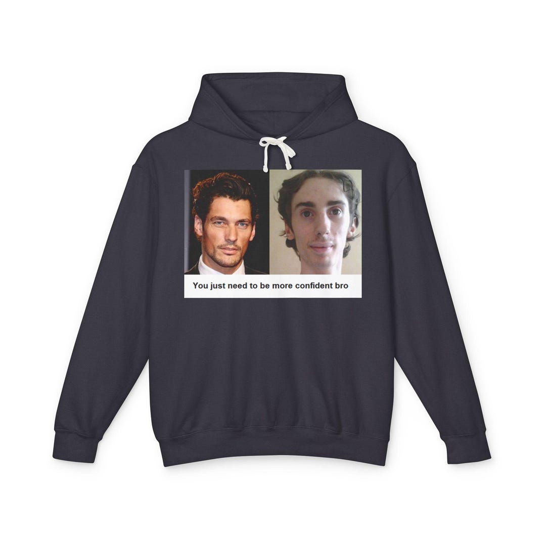 Gandy Heaven Just Be Confident Bro What Could Go Wrong Unisex ...