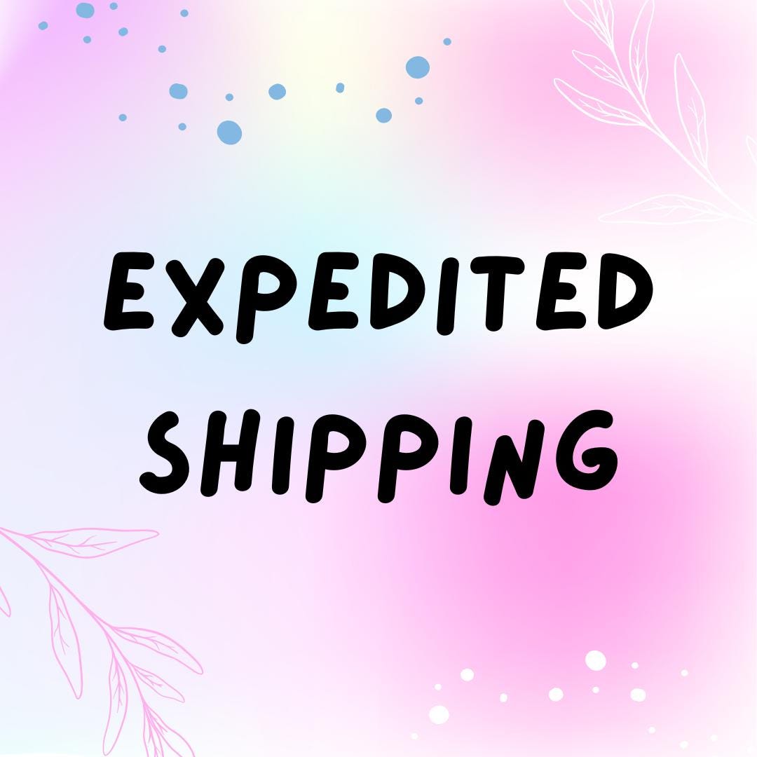 EXPEDITED SHIPPING - Etsy