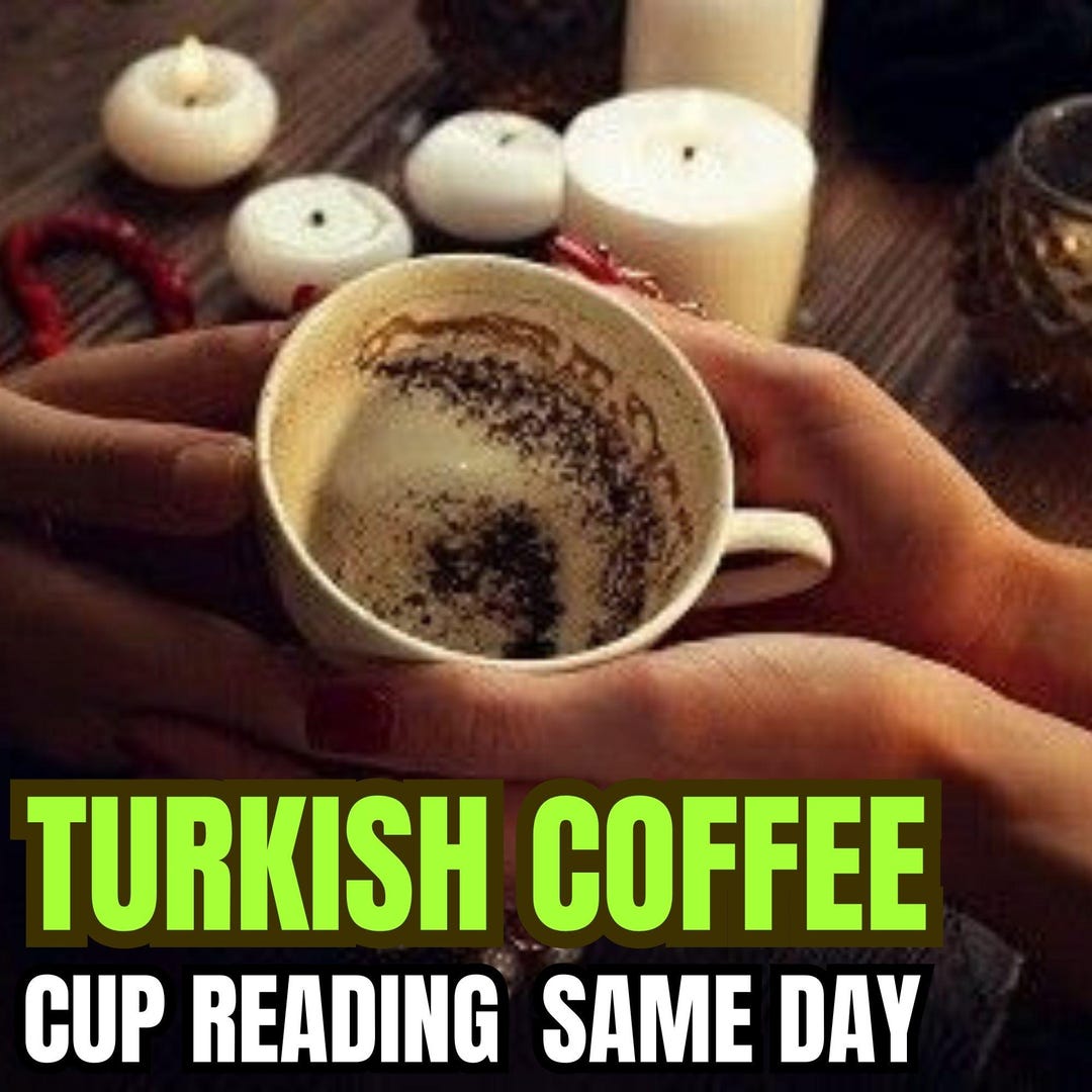 Turkish Coffee Reading, Coffee Cup Reading, Telepathic Reading ...