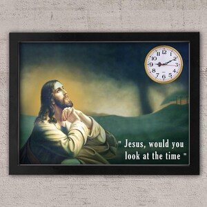 Jesus Christ Would You Look at the Time Clock - Etsy