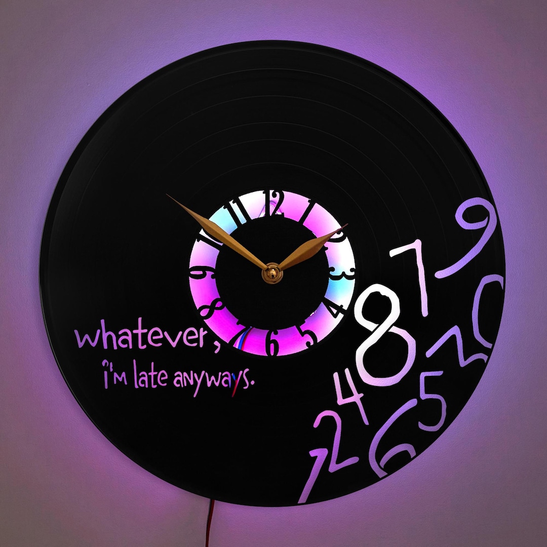 Whatever I Am Late Anyway Clock, Funny Wall Clock, Late Anyways Clock ...