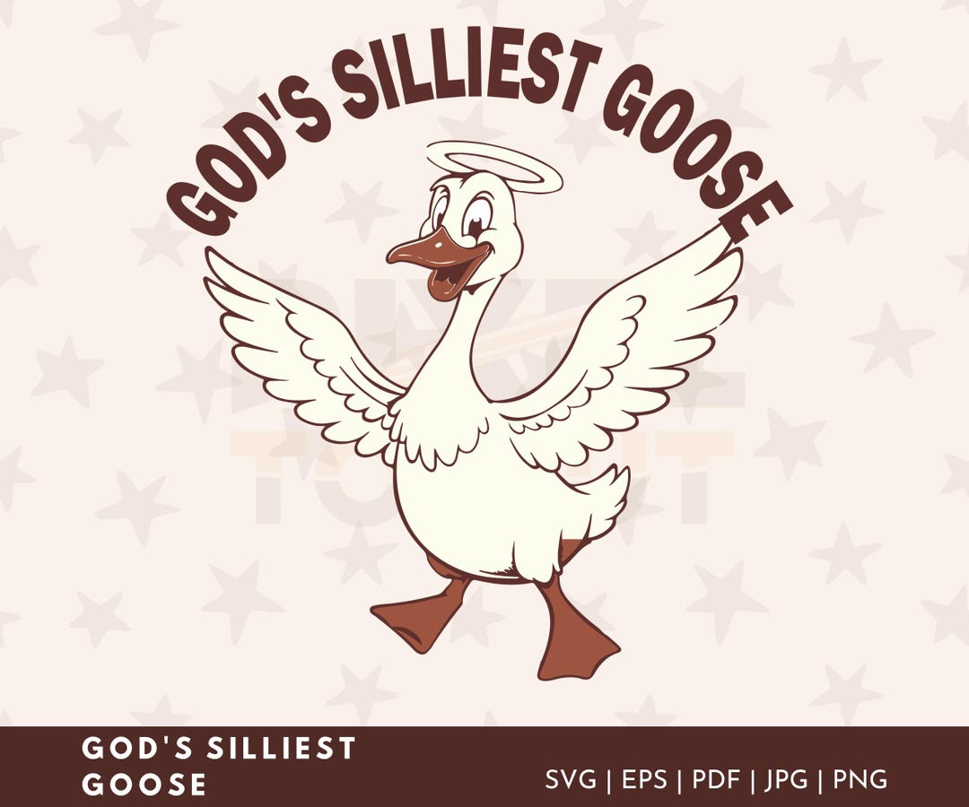 God's Silliest Goose SVG | Playful Goose Illustration | Christian Fun ...