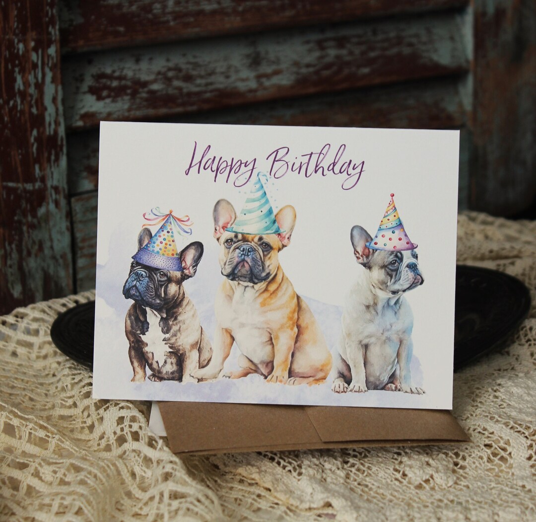 Frenchie Brithday Cards, Birthday Card From Frenchie, Frenchie ...