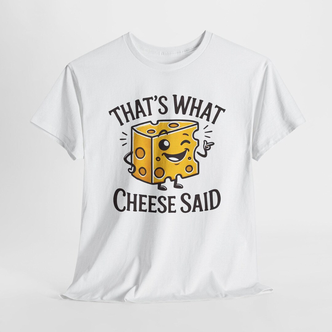 Funny Cheese Shirt, Cheese Lover Gift, Foodie Tee, Gag Gift, Graphic ...
