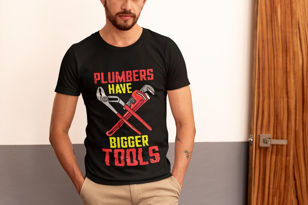 Unique T-shirt Designs for Proud Plumbers Quality Apparel With Humor ...