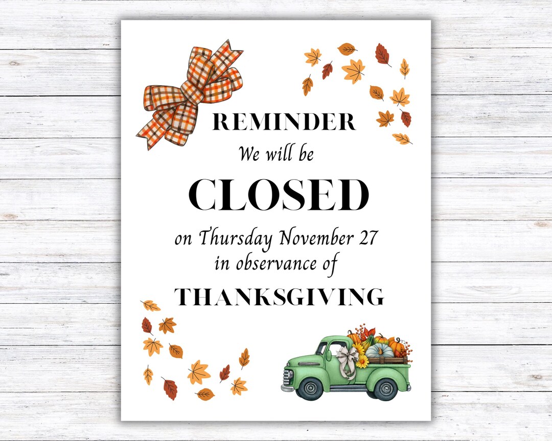 Closed for Thanksgiving Sign, Office Closed for the Holidays Sign, Open ...
