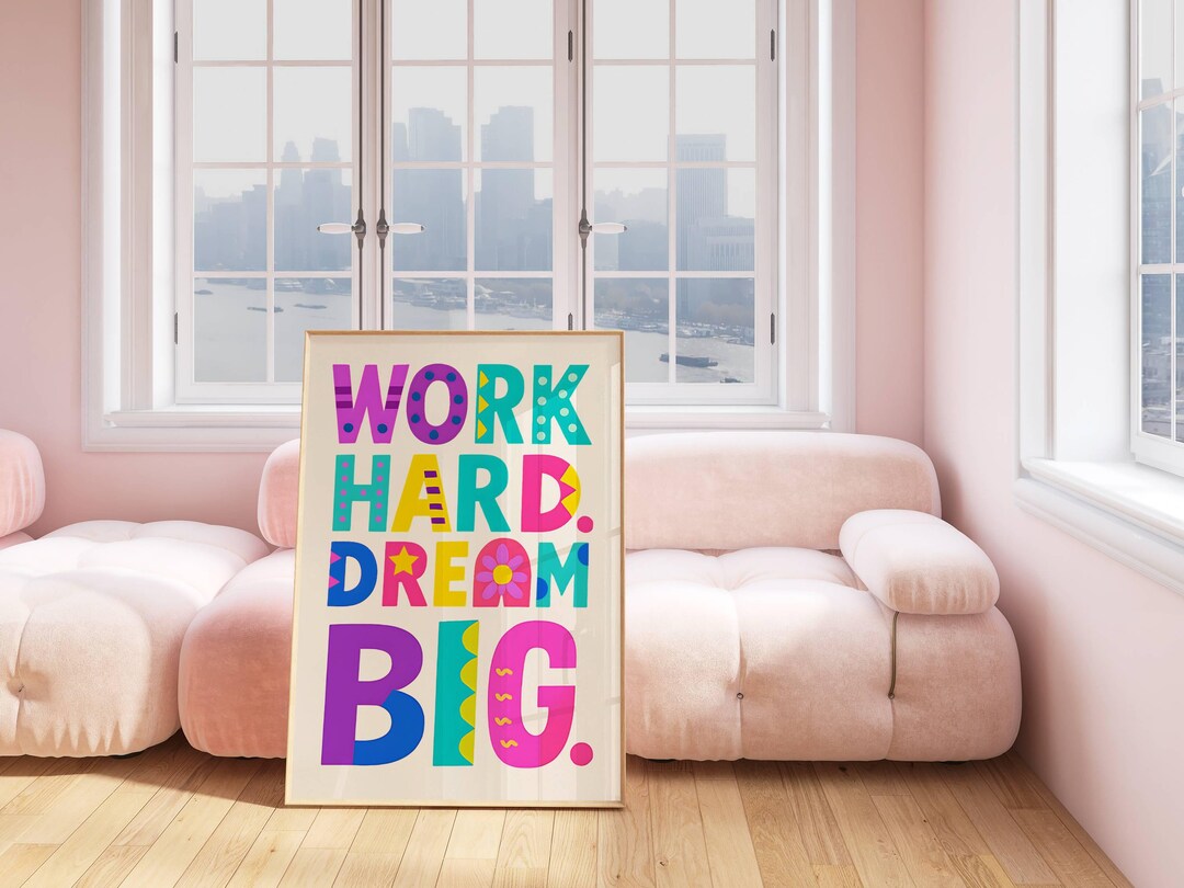 Work Hard Dream Big Motivational Quote Poster, Inspirational Theatre ...