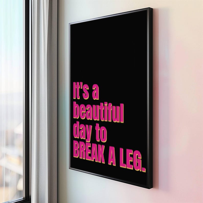 Break a Leg Poster, Theatre Digital Wall Art, Drama Classroom Print ...