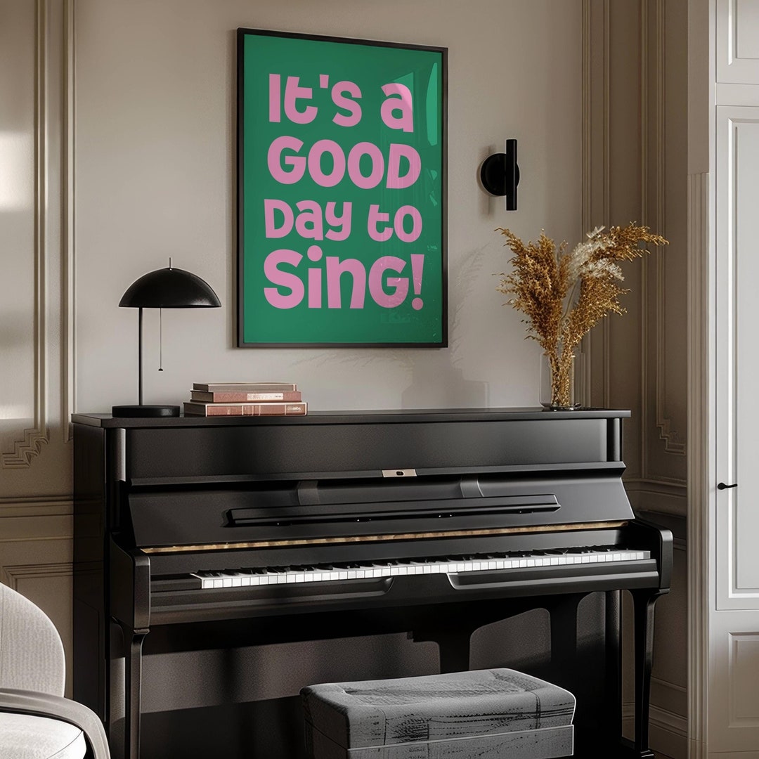 Good Day to Sing Poster, Digital Wall Art, Choir Music Classroom Print ...