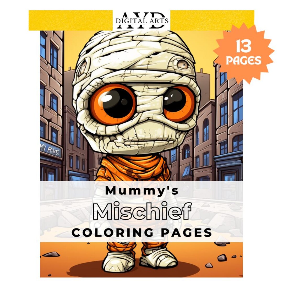 Mummy's Mischief Coloring Book, Mummy Coloring Pages, Printable ...