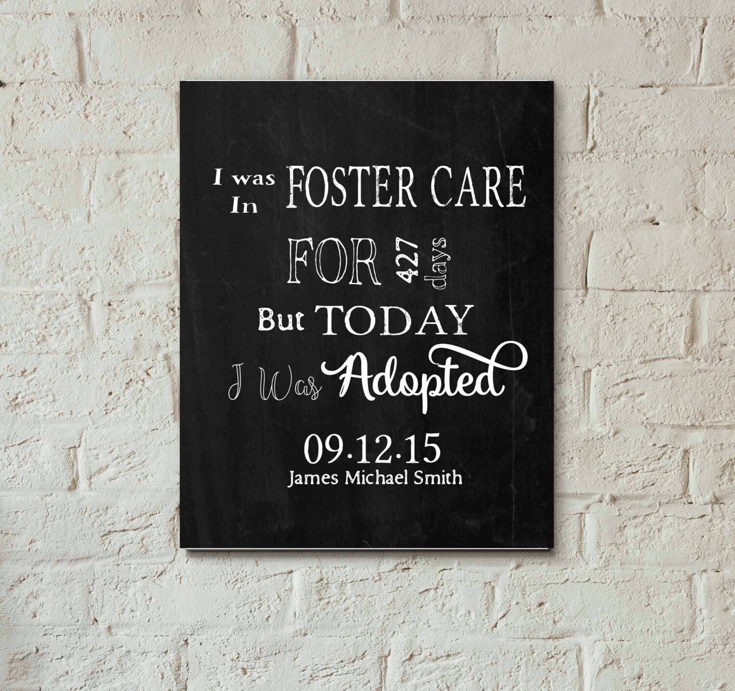 I Was in Foster Care Today I Was Adopted Chalkboard Sign (customized ...