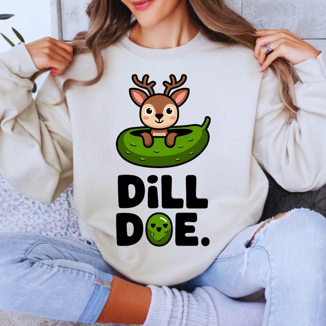 Dill Pickle Png, Dill Doe Svg, Funny Graphic Svg, Pickle Shirt, Mens ...