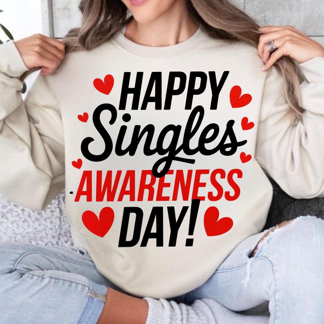 Happy Single Awareness Day SVG PNG Single Life SVG Funny Valentine's ...