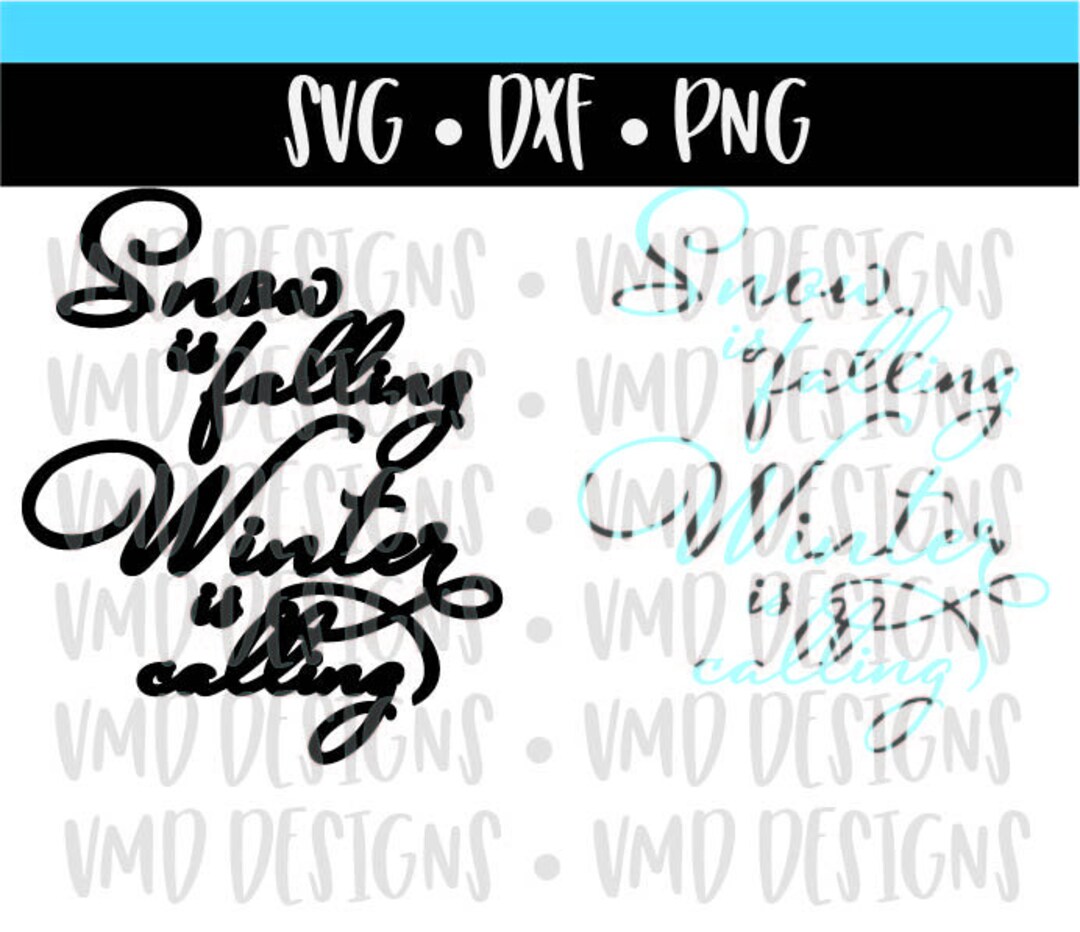 Snow is Falling Winter is Calling SVG DXF PNG - Etsy