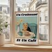 Un Croissant Et Un Cafe French Retro Poster Kitchen Decor French Cafe ...