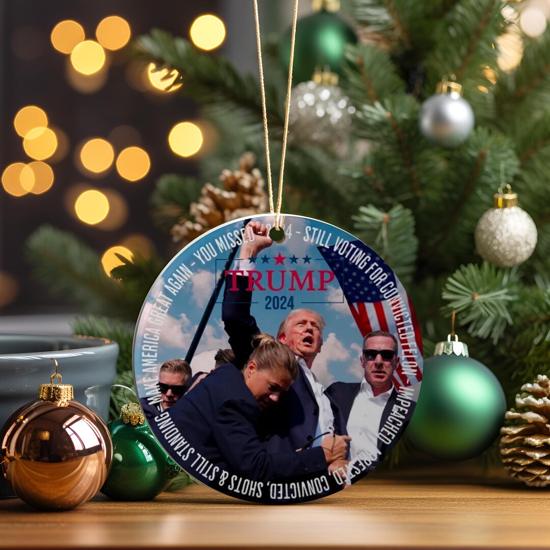Trump Ornament, Trump Failed Attempt Ornament, Christmas Trump Ornament ...