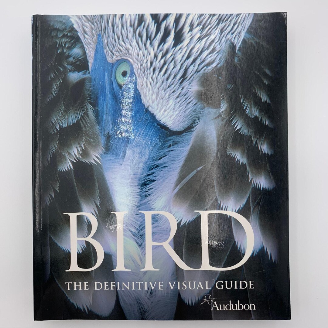 Bird: the Definitive Visual Guide Audubon Paperback 2007 Excellent ...