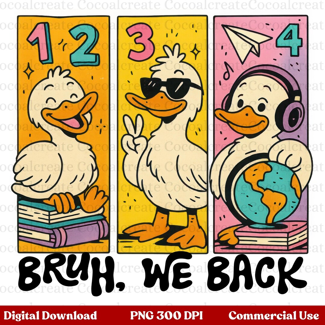 Funny Back to School Goose PNG: Bruh We Back, Kids Clipart (digital ...