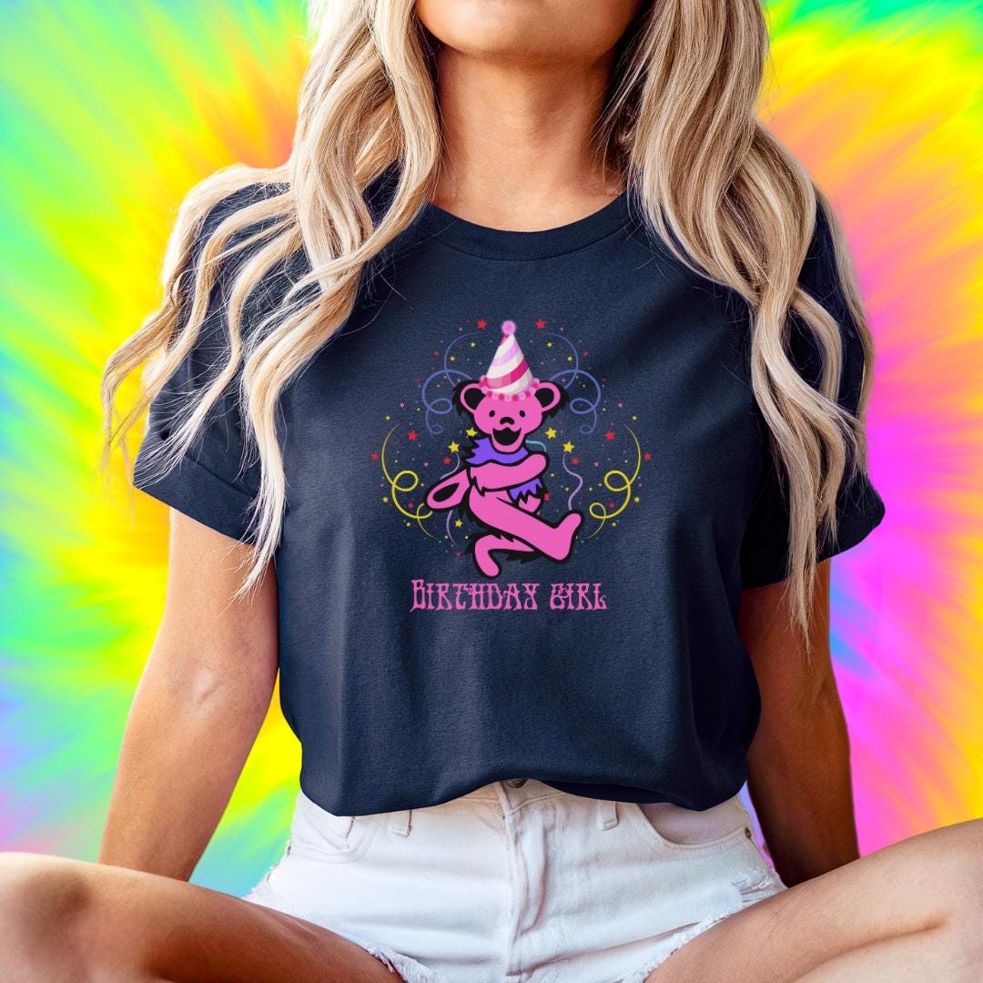 Deadhead Birthday Girl Dancing Bear T-shirt. Grateful Dead Birthday ...
