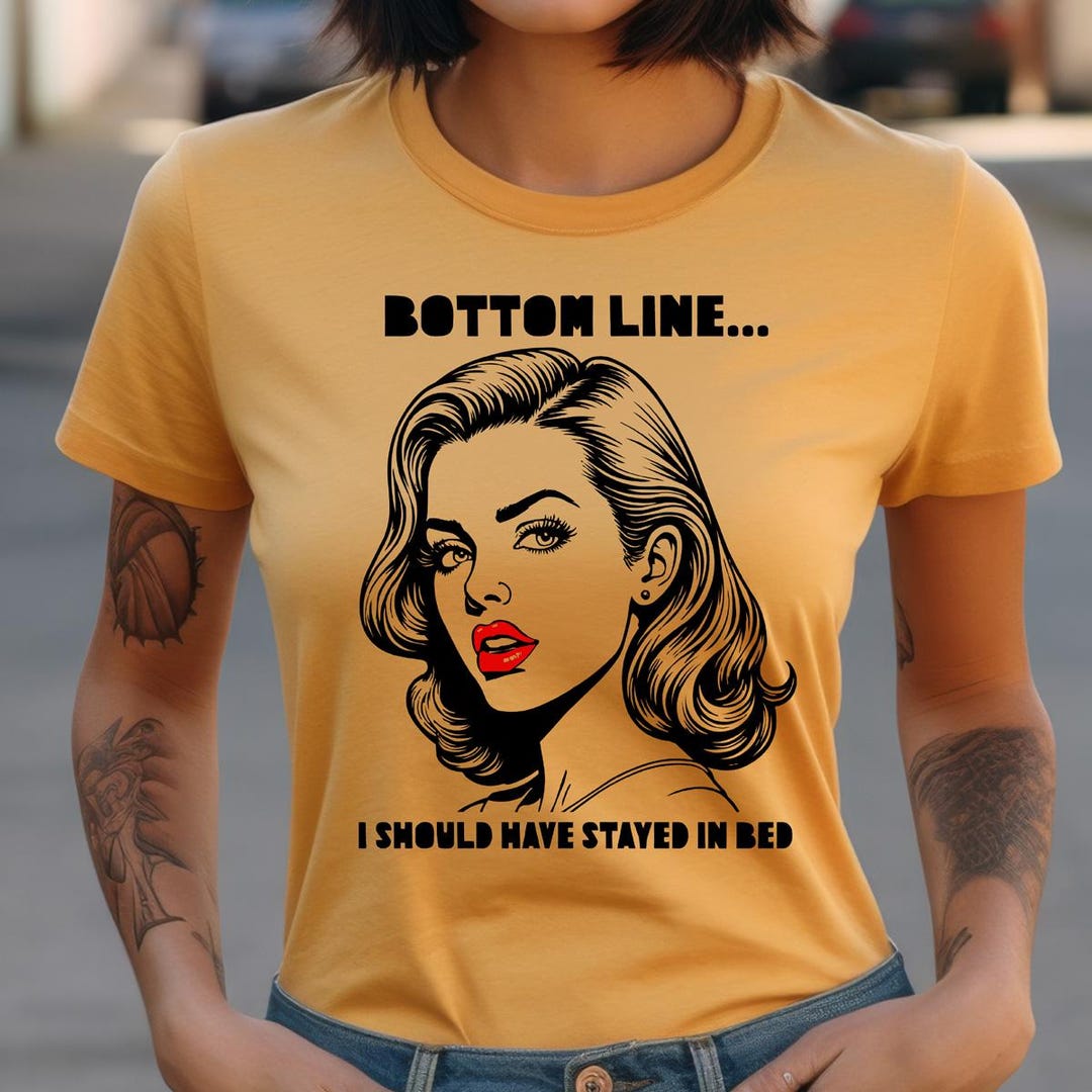 Comic Book Retro Woman Saying 'bottom Line I Should Have Stayed in Bed ...