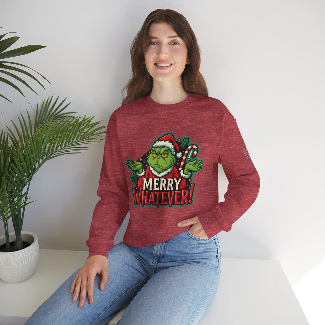 Merry Whatever Grinch Character Sweatshirt | Sarcastic Holiday Saying ...