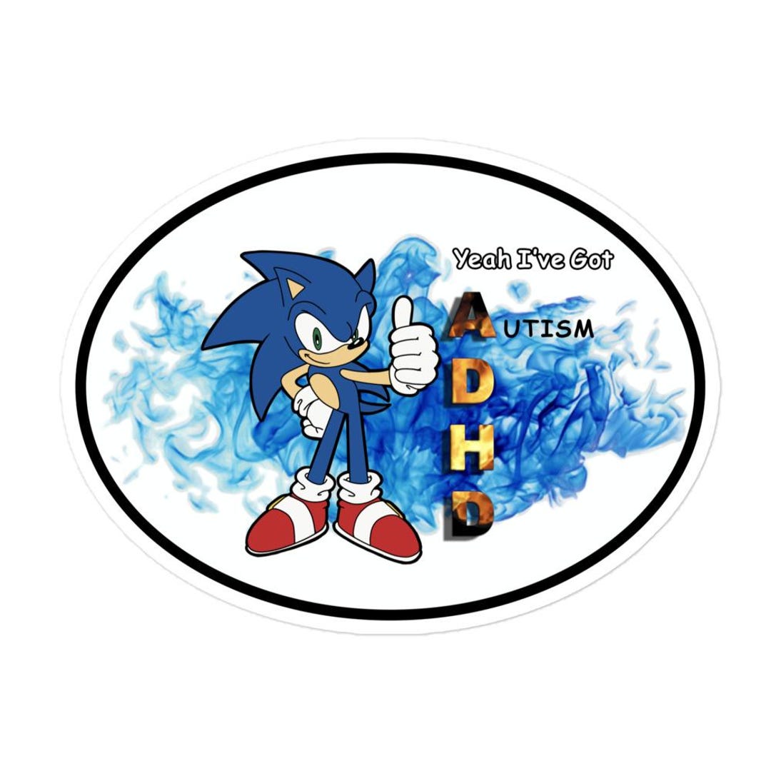 Sonic the Hedgehog - Yeah I've Got ADHD Autism - Sticker - Etsy