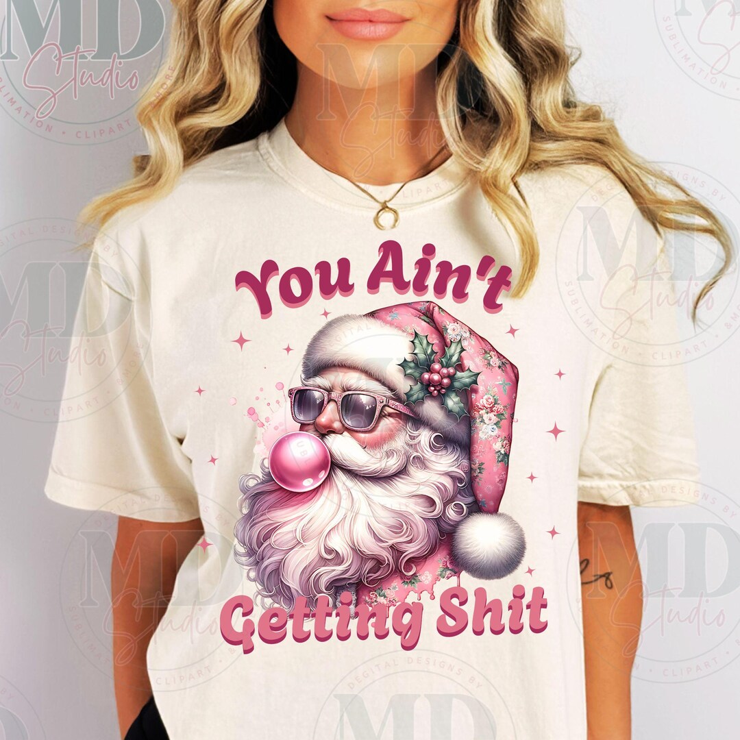 You Ain't Gettin' Shit Png, Funny Santa Claus Png, Santa Claus Vintage ...