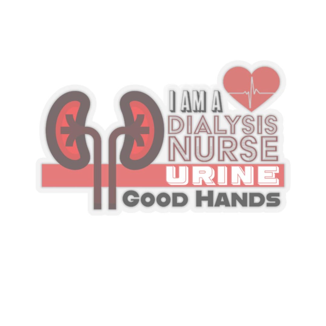 Funny Dialysis Nurse Sticker, Kidney Health Gift, Medical Humor Laptop ...