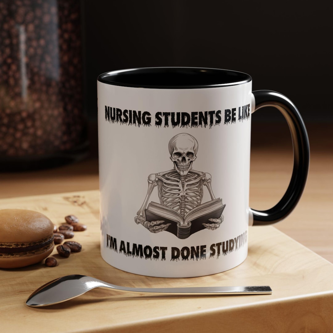 Funny Nursing Student MEME Coffee Mug - Nurse Gift, Medical School ...