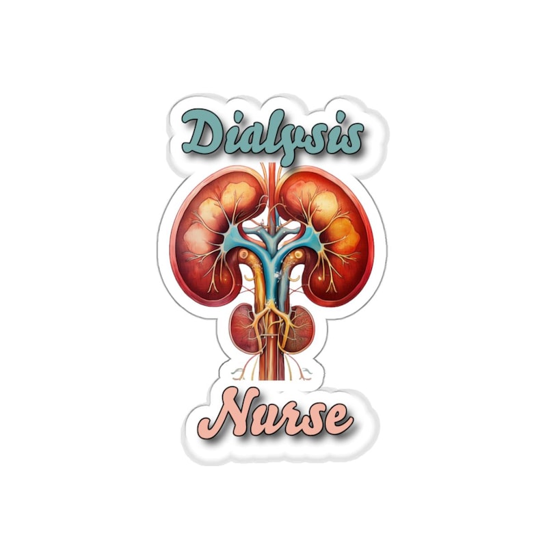Dialysis Nurse Sticker, Kidney Health Gift, Medical Humor Laptop Decal ...